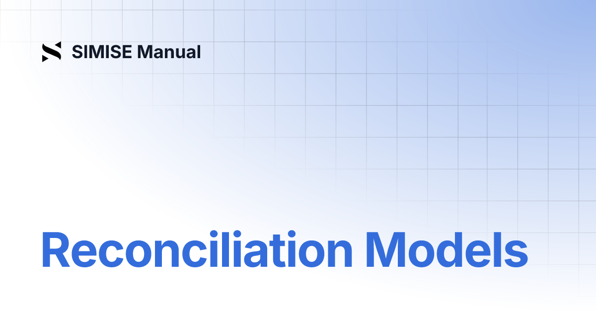 Reconciliation Models | SIMISE Manual